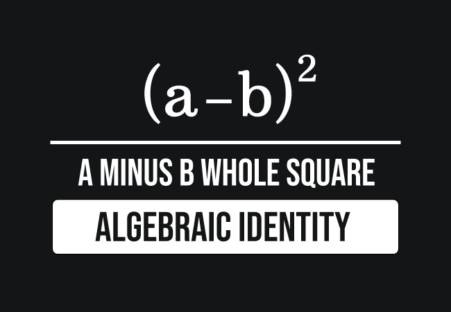 (a-b)² formula | Identity