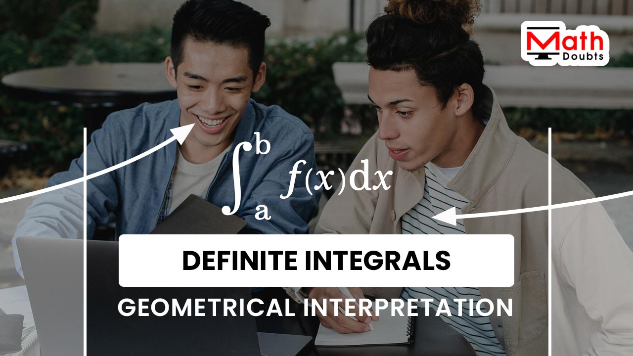 Geometrical Interpretation Of The Definite Integrals